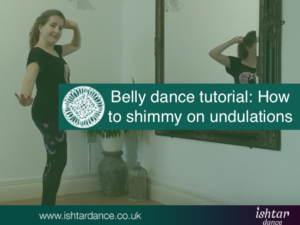 Belly dance tutorial: How to shimmy on your undulations | Ishtar Dance